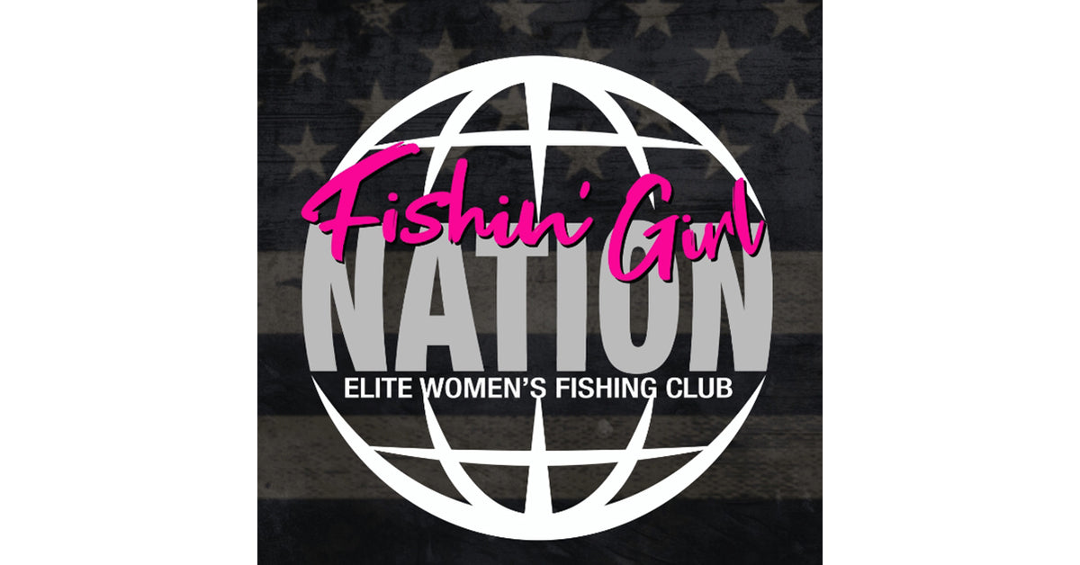 Fishin' Girl Events – Fishin' Girl Nation